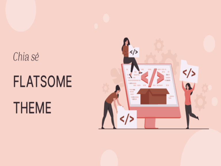 Flatsome Theme là gì? Xây dựng website dễ dàng hơn với Flatsome